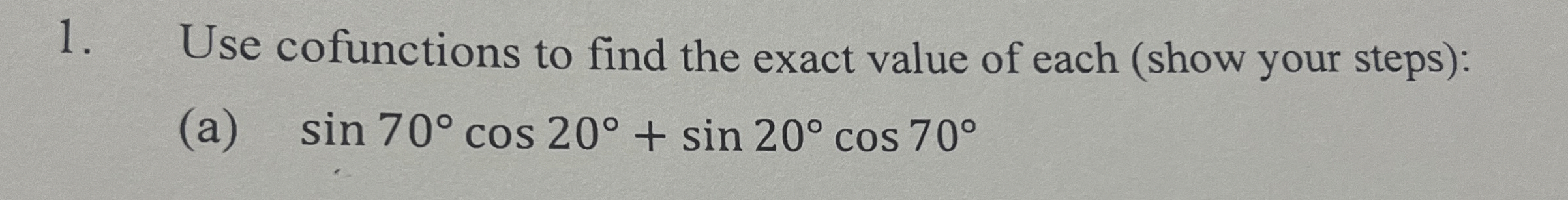 Solved Use cofunctions to find the exact value of each (show | Chegg.com