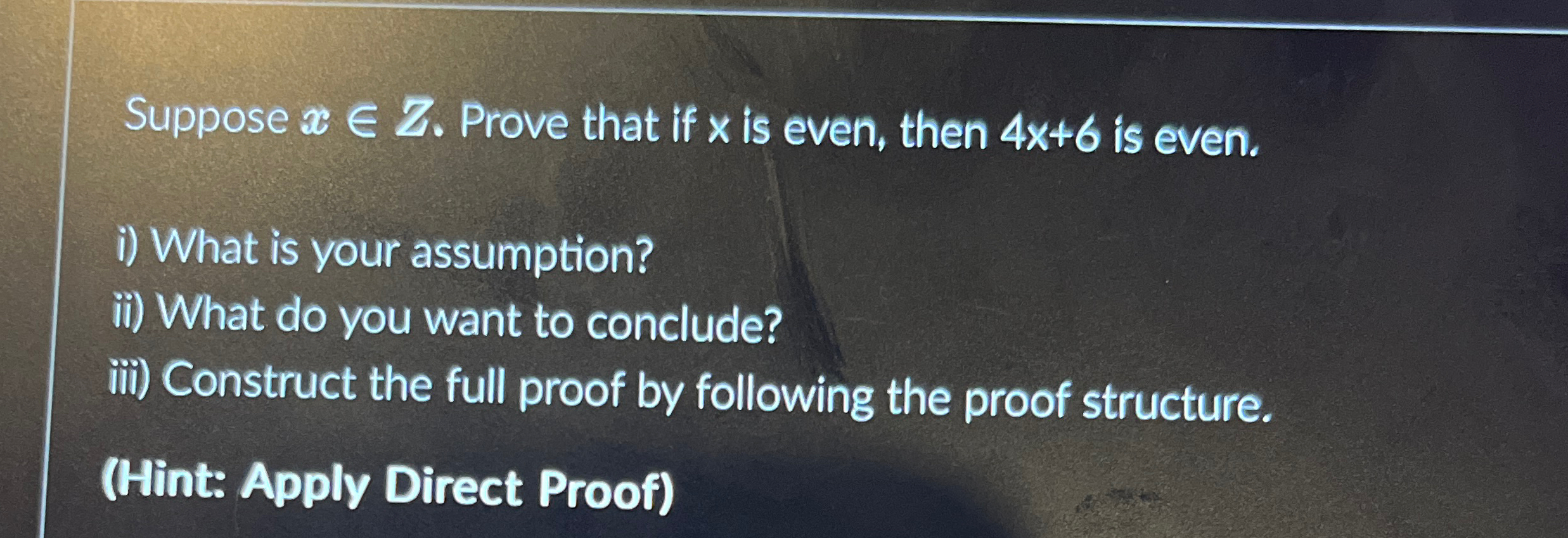 Solved Suppose xinZ. Prove that if x ﻿is even, then 4x+6 ﻿is | Chegg.com