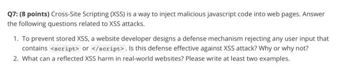 Solved Q7: (8 points) Cross-Site Scripting (XSS) is a way to | Chegg.com