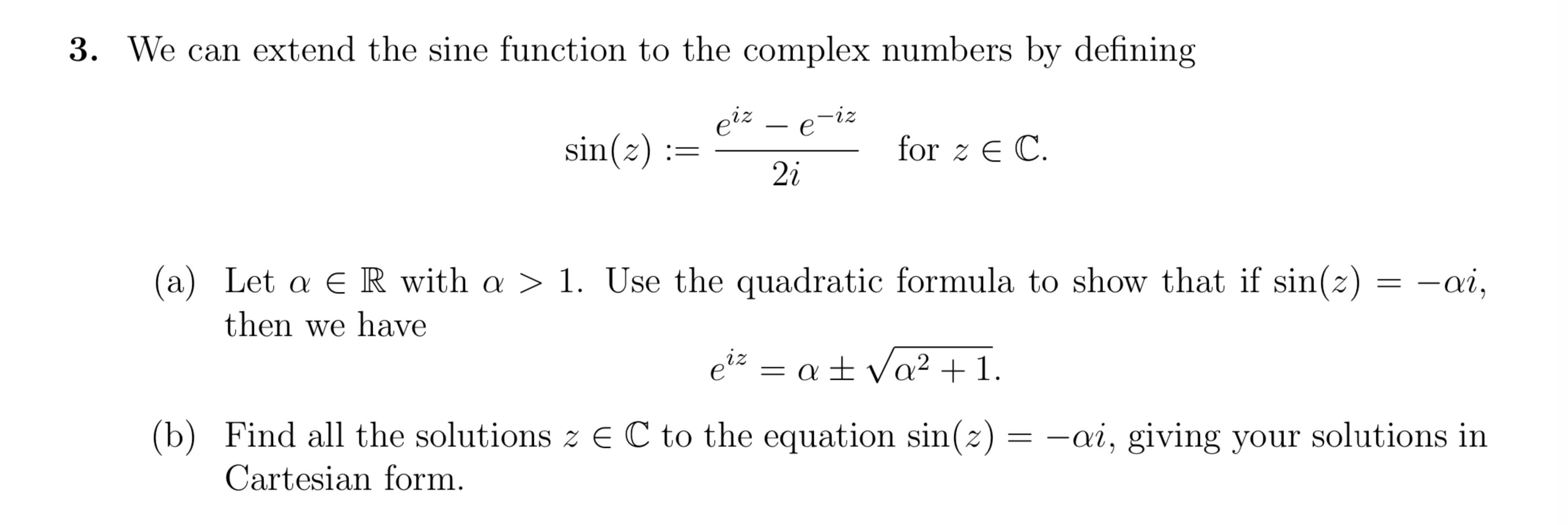 Solved We Can Extend The Sine Function To The Complex 5598