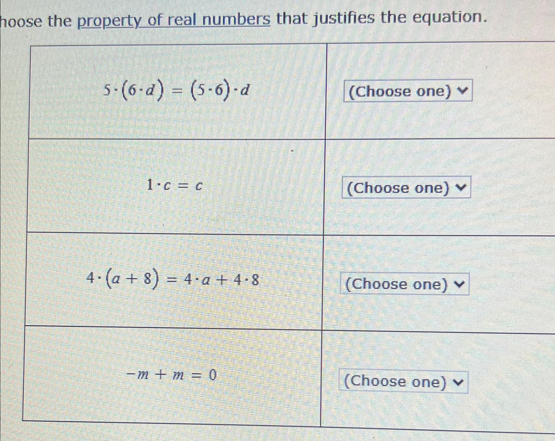 Solved hoose the property of real numbers that justifies the | Chegg.com
