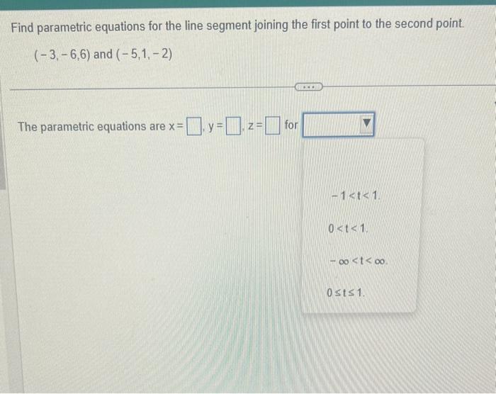 Solved Find Parametric Equations For The Line Segment