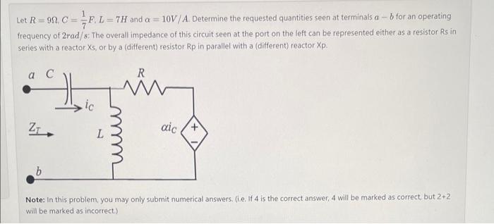 Solved Let R=9Ω,C=71F,L=7H and α=10 V/A. Determine the | Chegg.com