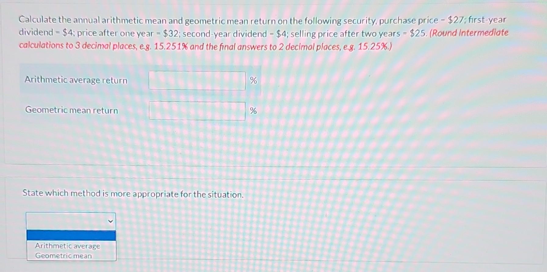 Solved Calculate the annual arithmetic mean and geometric | Chegg.com
