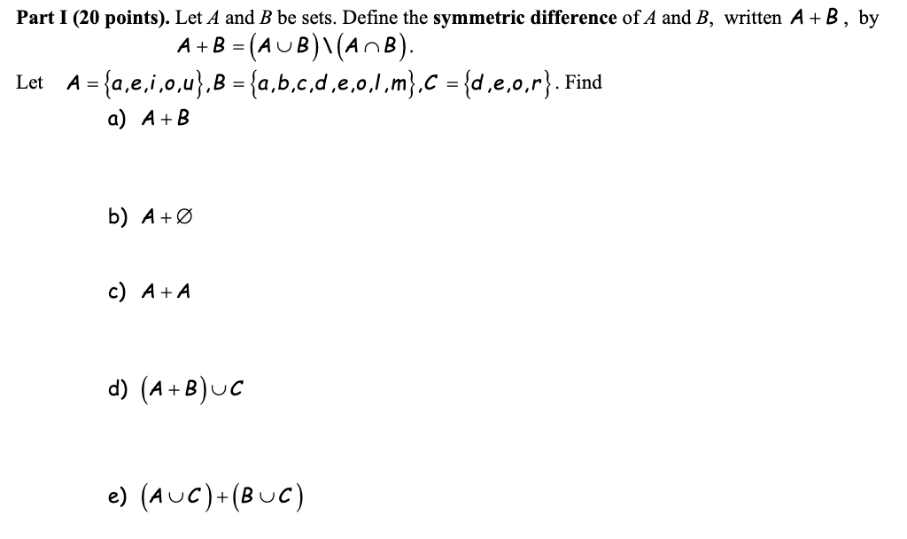 Solved Part I (20 ﻿points). ﻿Let A and B ﻿be sets. Define | Chegg.com