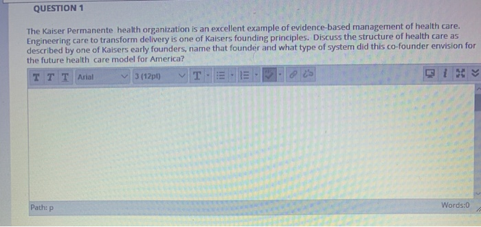 Solved QUESTION 1 The Kaiser Permanente health organization | Chegg.com