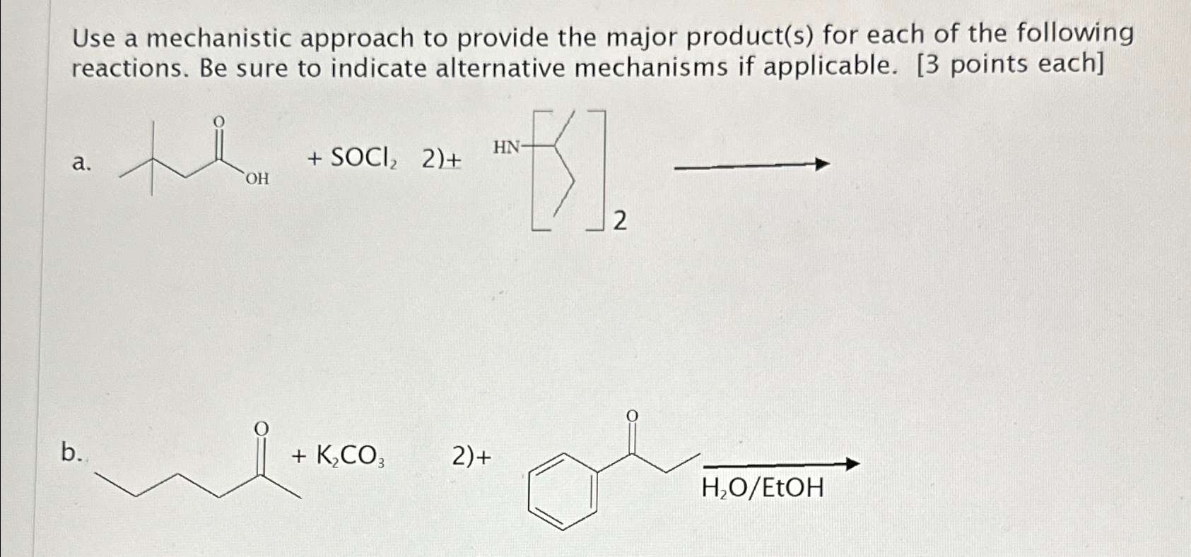 Solved Use a mechanistic approach to provide the major | Chegg.com