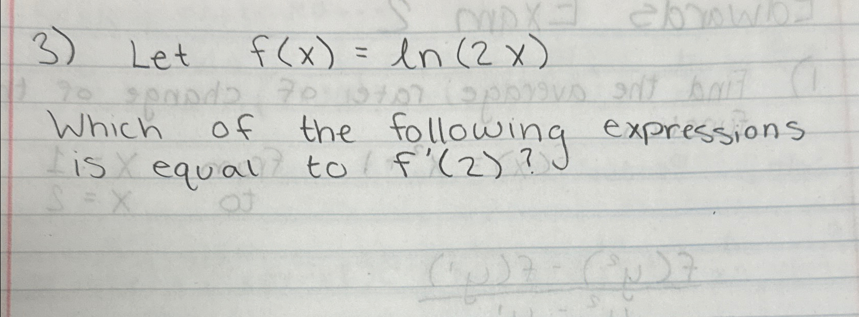 Solved Let f(x)=ln(2x)Which of the following expressions is | Chegg.com