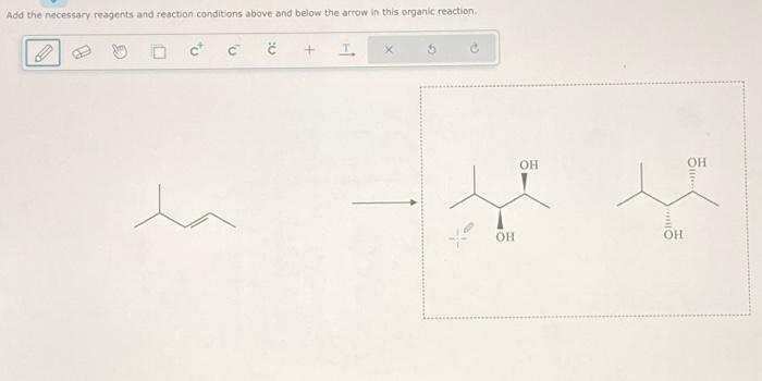 Solved Add the necessary reagents and reaction conditions | Chegg.com