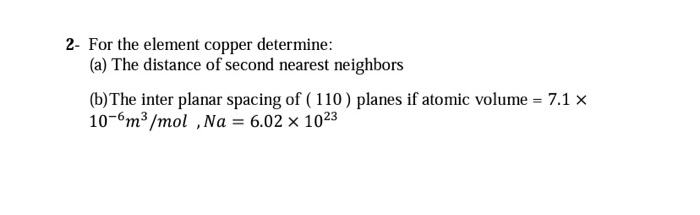 Solved 2- For the element copper determine: (a) The distance | Chegg.com