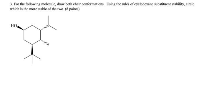 Solved 3. For the following molecule, draw both chair | Chegg.com