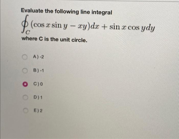 Solved Evaluate the following line integral $ (cos (cos x | Chegg.com