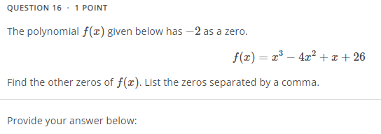 Solved QUESTION 16 - 1 ﻿POINTThe polynomial f(x) ﻿given | Chegg.com
