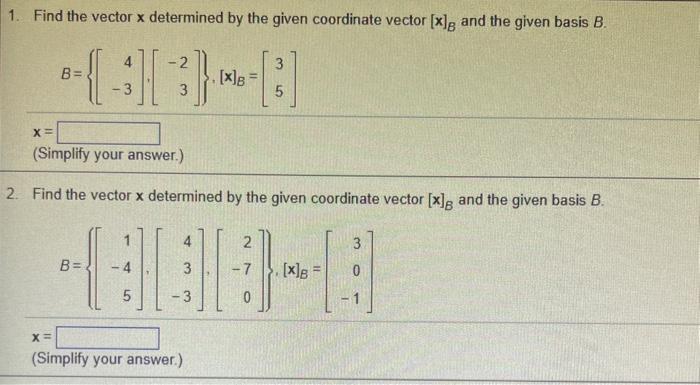 Solved 1. Find the vector x determined by the given | Chegg.com