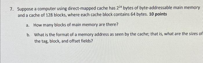 Solved 7. Suppose a computer using direct-mapped cache has | Chegg.com