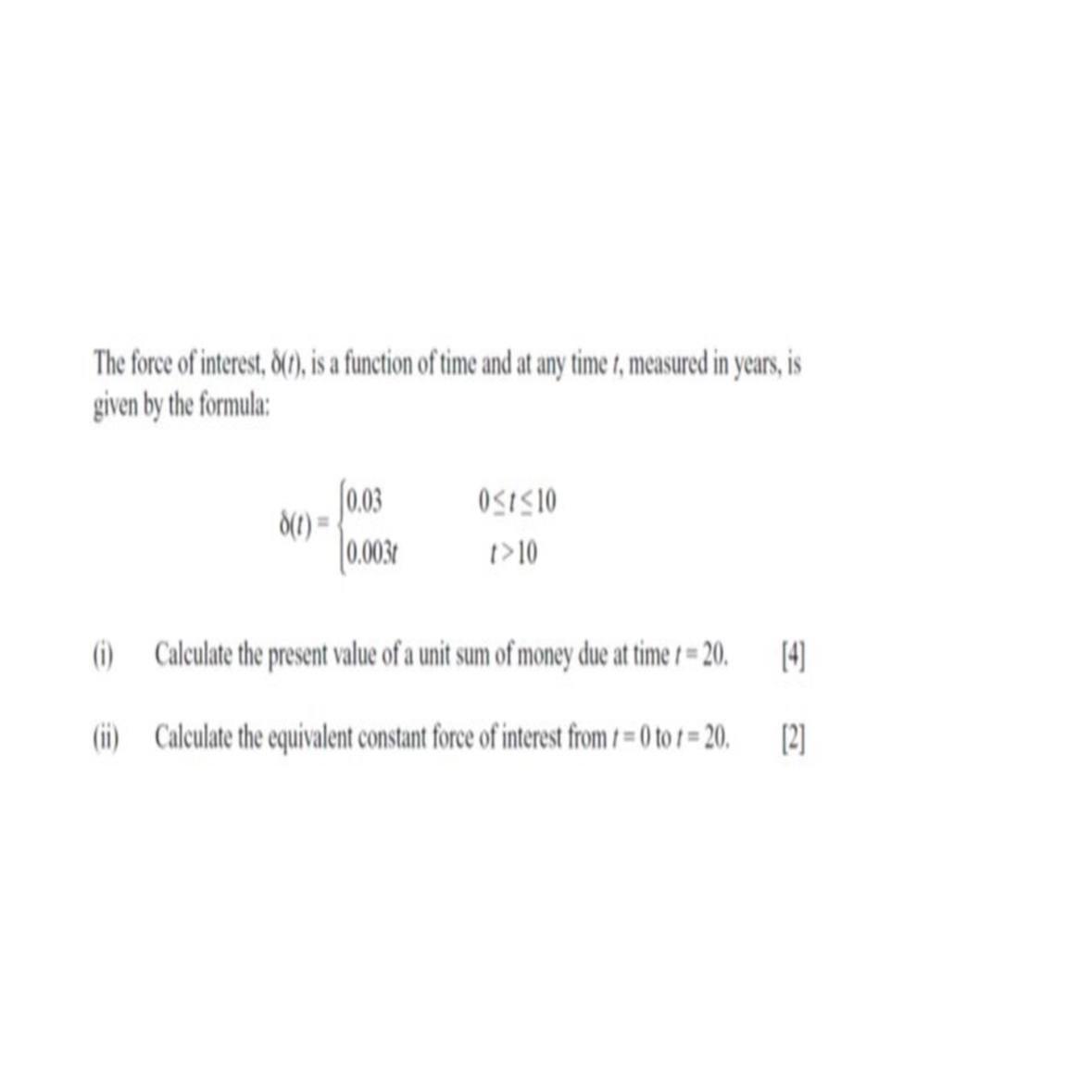 Solved The force of interest, δ(t), ﻿is a function of time | Chegg.com