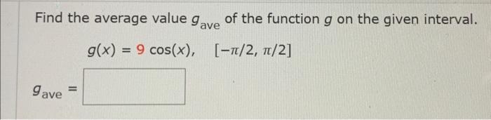 Solved Find The Average Value Gave Of The Function G On The
