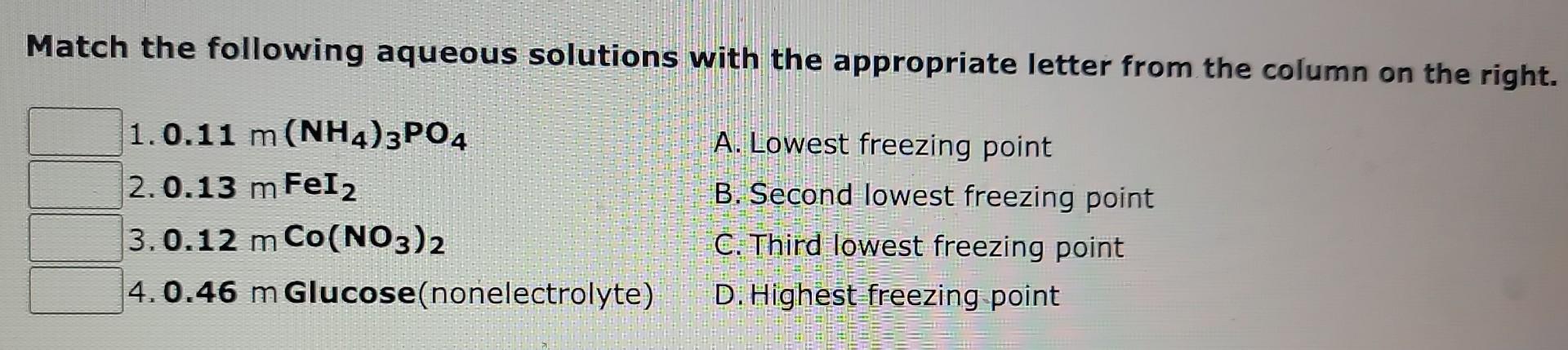 Solved Match the following aqueous solutions with the | Chegg.com