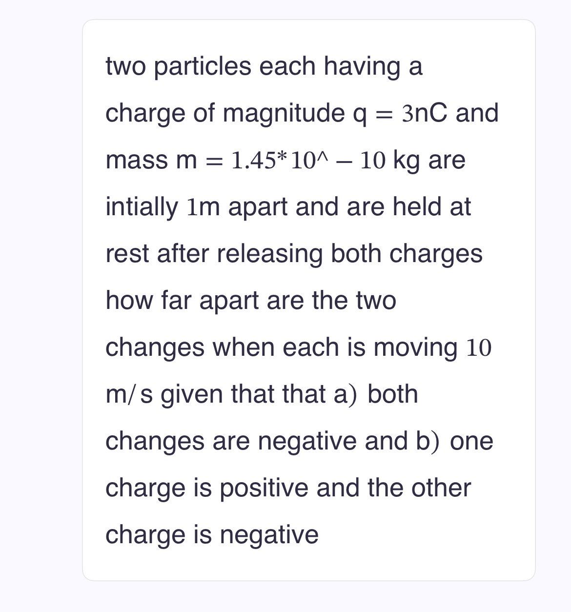 Solved two particles each having a charge of magnitude q=3nC | Chegg.com