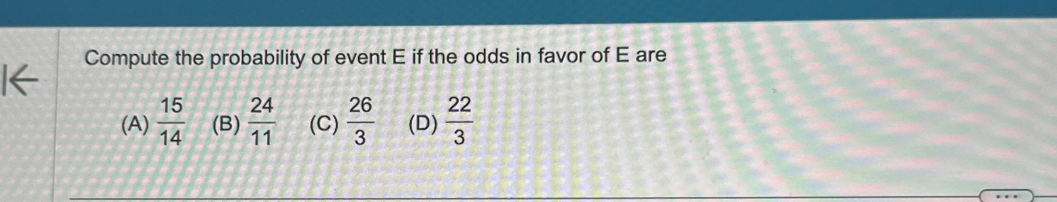 Solved Compute the probability of event E ﻿if the odds in | Chegg.com