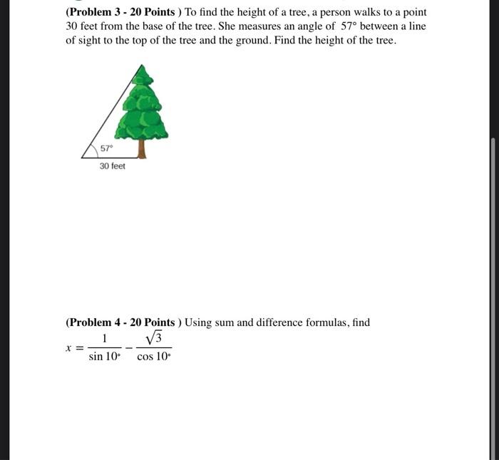 Solved (Problem 3 - 20 Points) To find the height of a tree, | Chegg.com