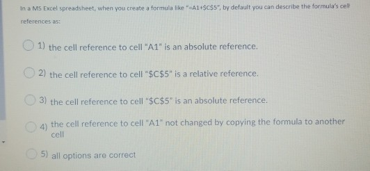 Solved In a MS Excel spreadsheet, when you create a formula | Chegg.com
