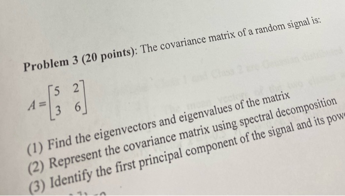 Problem 3 (20 points): The covariance matrix of a | Chegg.com