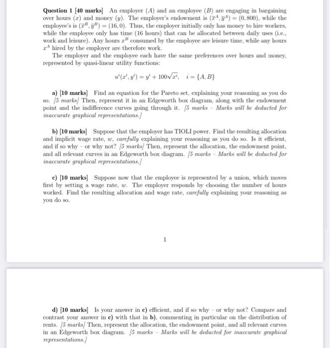 Question 1 [40 marks] An employer (A) and an employee | Chegg.com