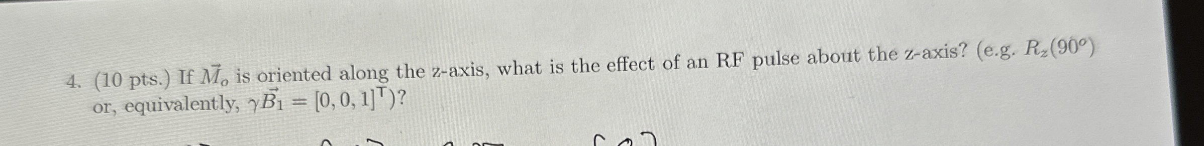 Solved (10 ﻿pts.) ﻿If vec(M)o ﻿is oriented along the z-axis, | Chegg.com