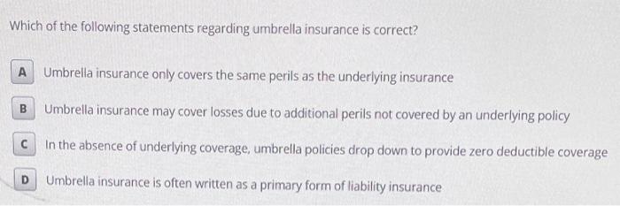 Solved Which of the following statements regarding umbrella | Chegg.com