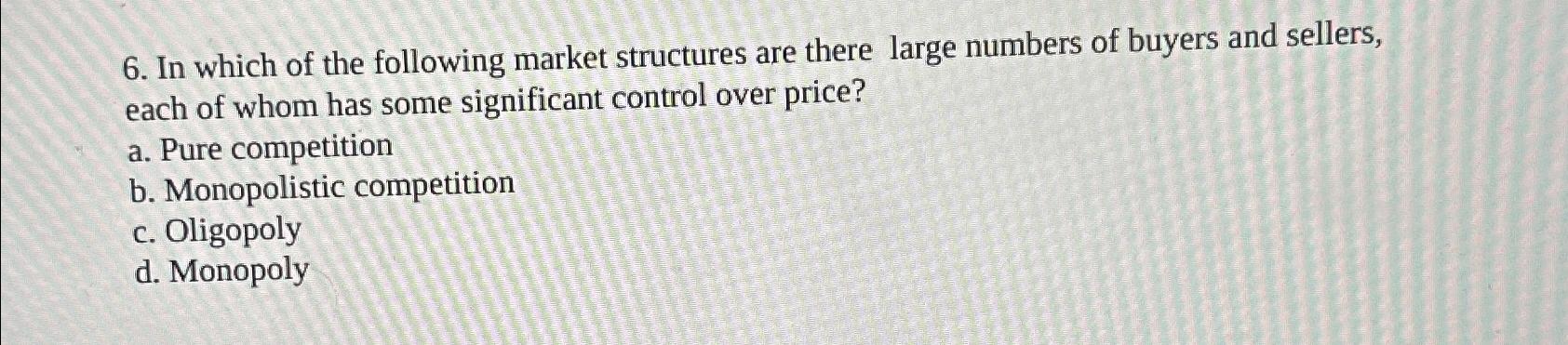 Solved In which of the following market structures are there | Chegg.com