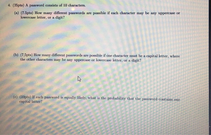 Solved 4. (25pts) A password consists of 10 characters. (a) | Chegg.com