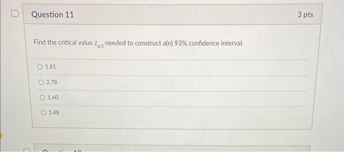 Solved Find the critical value za/2 needed to construct a(n) | Chegg.com