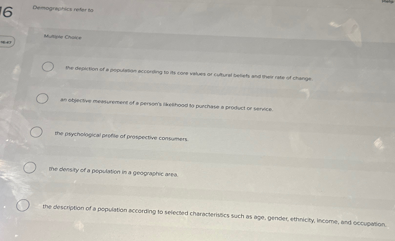 Solved Demographics refer toMultiple Choicethe depiction of | Chegg.com