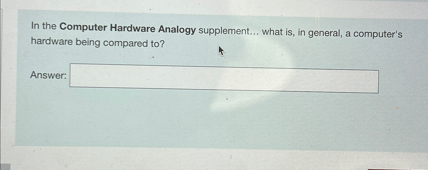 Solved In the Computer Hardware Analogy supplement... what | Chegg.com