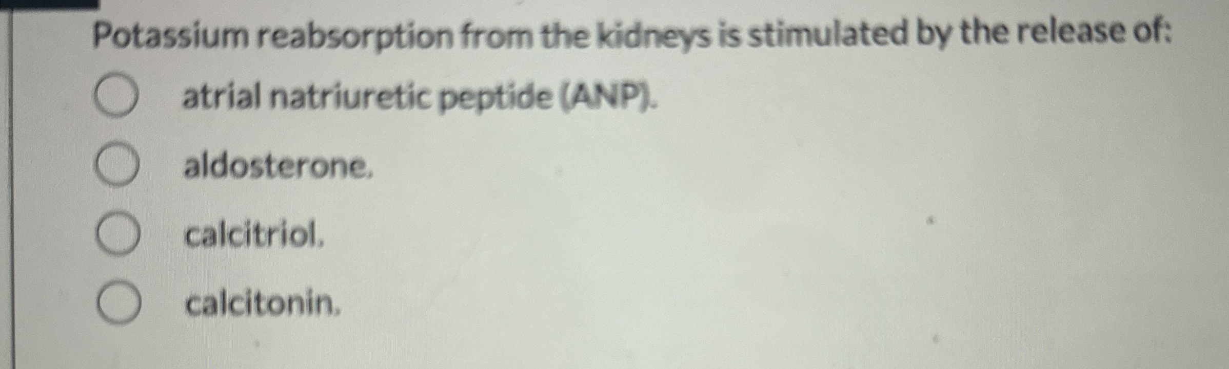 Solved Potassium reabsorption from the kidneys is stimulated | Chegg.com