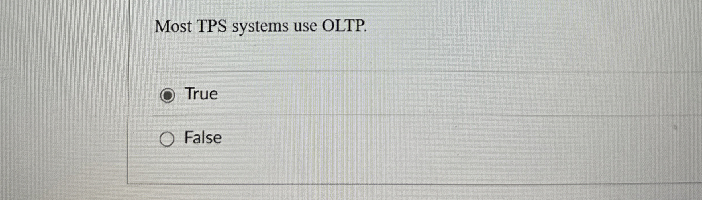 Solved Most TPS systems use OLTP.TrueFalse | Chegg.com