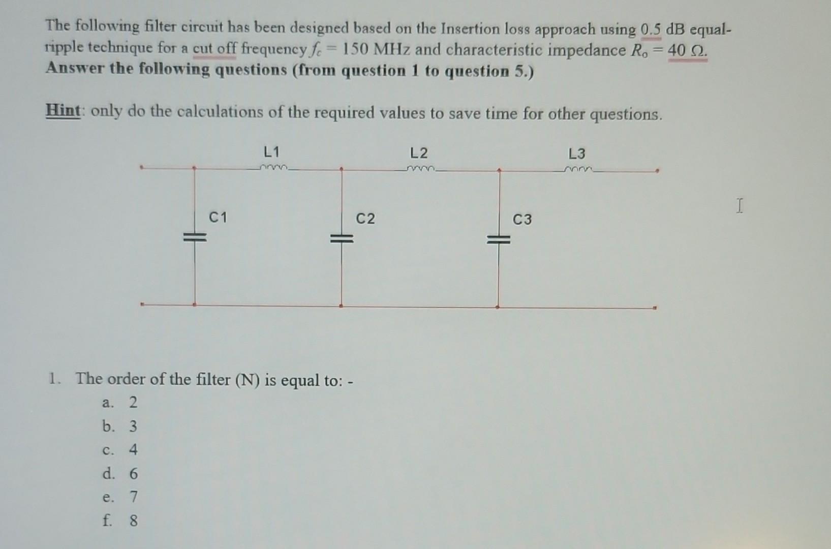 Solved The following filter circuit has been designed based | Chegg.com