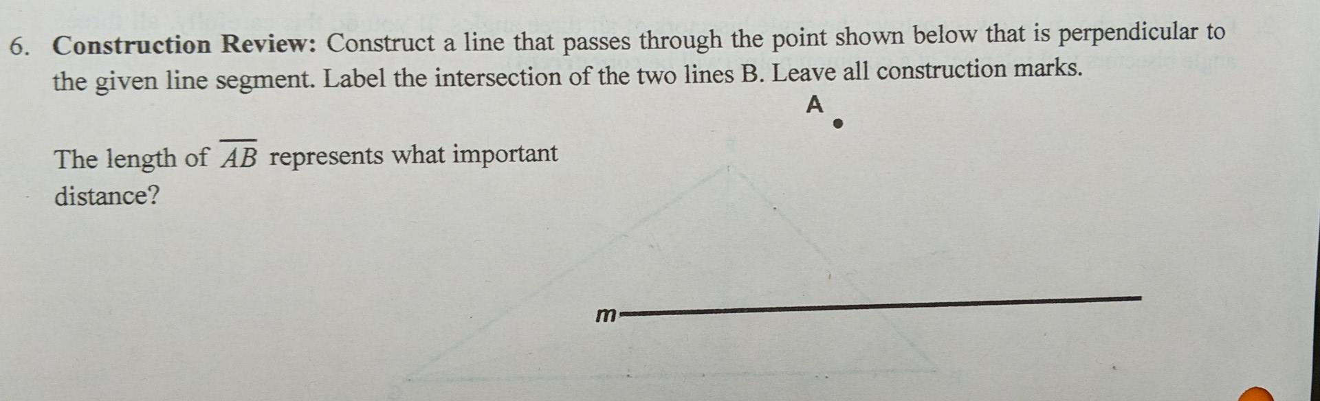 Solved 6. Construction Review: Construct a line that passes | Chegg.com