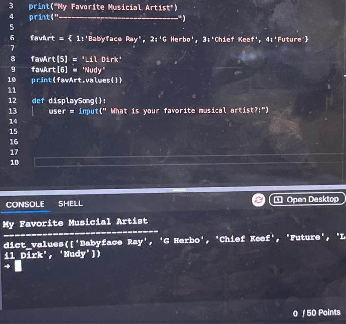 Solved 1. Create a dictionary that holds 4 of your favorite | Chegg.com