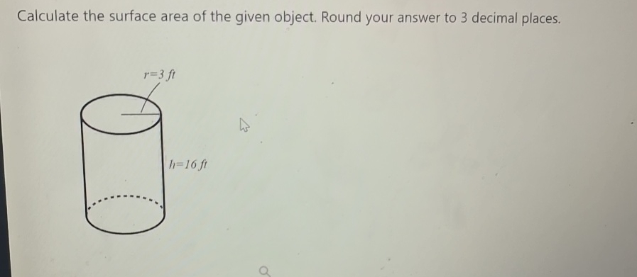 Solved Calculate the surface area of the given object. Round | Chegg.com