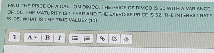 Solved FIND THE PRICE OF A CALL ON DIMCO. THE PRICE OF DIMCO | Chegg.com