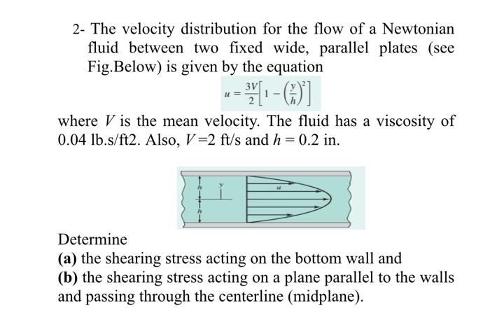 Solved 2- The velocity distribution for the flow of a | Chegg.com