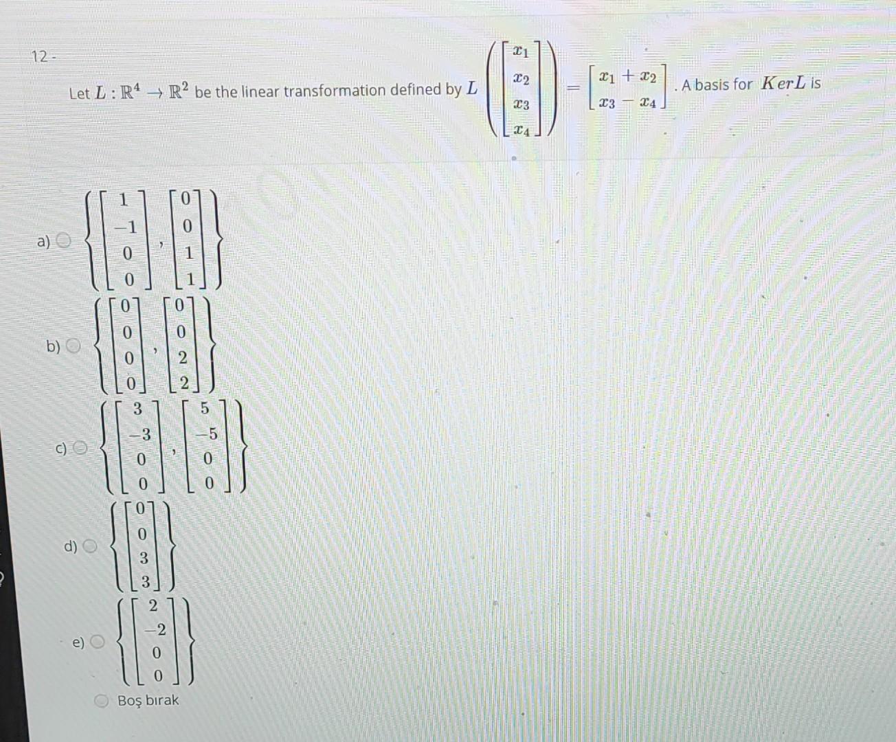Solved 12. Let L:R4→R2 be the linear transformation defined | Chegg.com