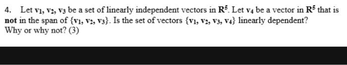 Solved 4. Let vl,v2,v3 be a set of linearly independent | Chegg.com