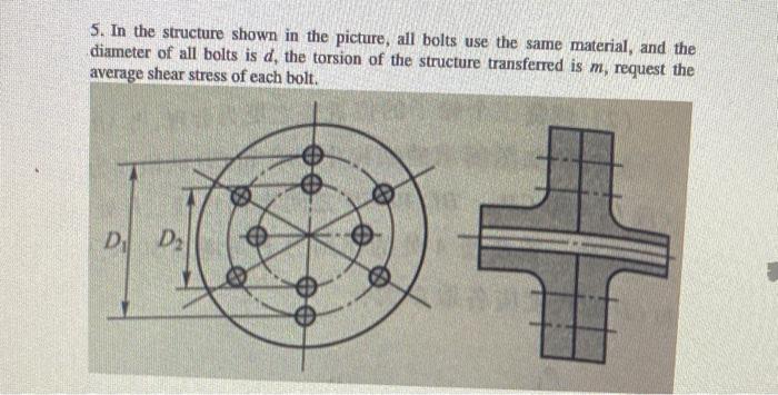 Solved 5. In the structure shown in the picture, all bolts | Chegg.com