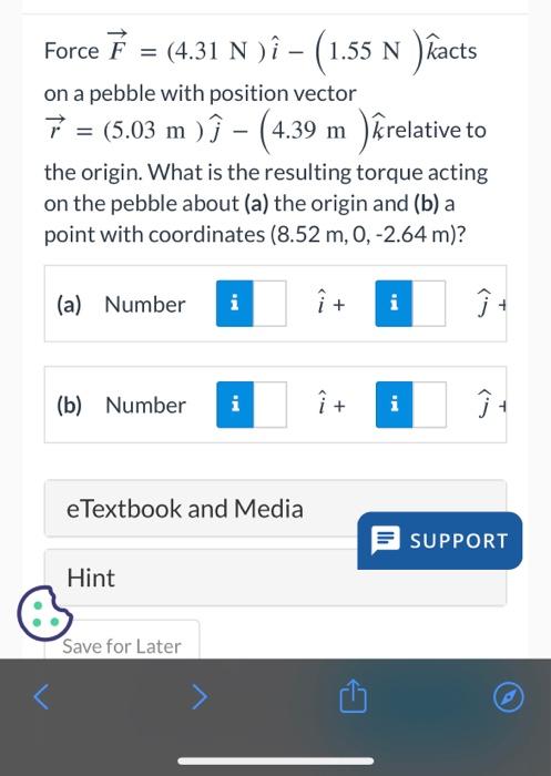Solved Force F = F (4.31 N ) - (1.55 N kacts on a pebble | Chegg.com