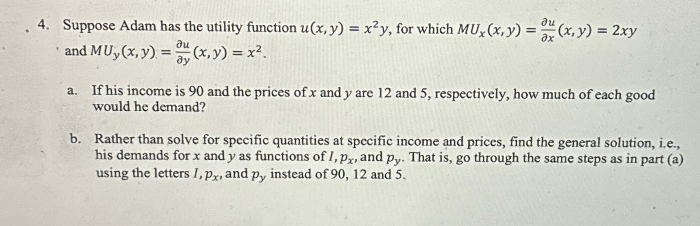 Solved Suppose Adam has the utility function u(x,y)=x2y, | Chegg.com