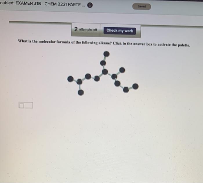 Solved nabled: EXAMEN #18 - CHEM 2221 PARTE Saved 2 attempts | Chegg.com Solved nabled: EXAMEN #18 - CHEM 2221 PARTE Saved 2 attempts | Chegg.com