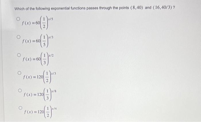 Solved Which of the following exponential functions passes | Chegg.com